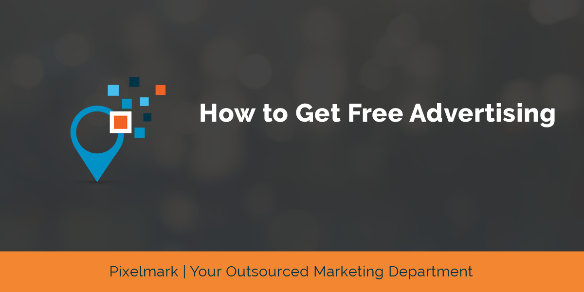 How to Get Free Advertising, Las Cruces & El Paso|PixelMark